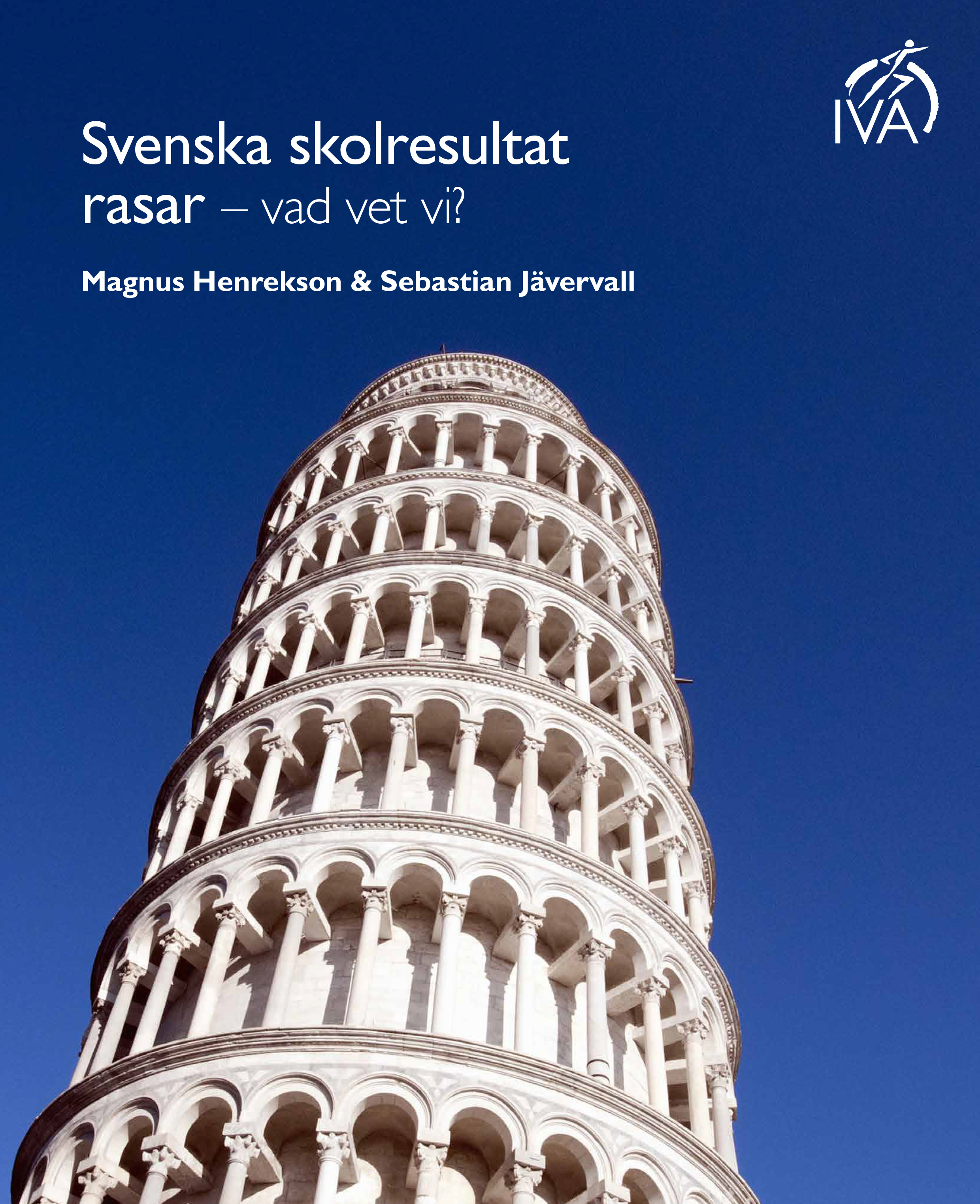Svenska skolresultat rasar – vad vet vi?